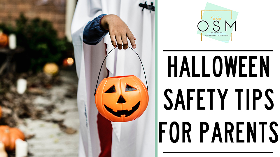 Halloween safety tips for parents - Oh So Mummy